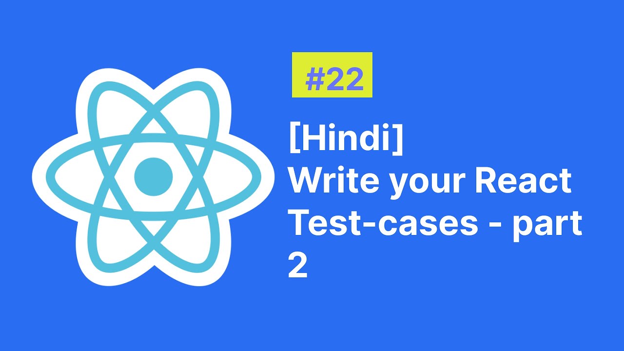 Hindi How To Write Test cases In ReactJS FORM Part 5 YouTube Hindi How To Write Test cases In ReactJS FORM Part 5 YouTube
