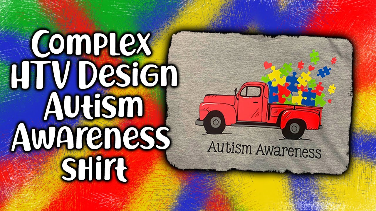 Complex HTV Design for Autism Awareness - YouTube