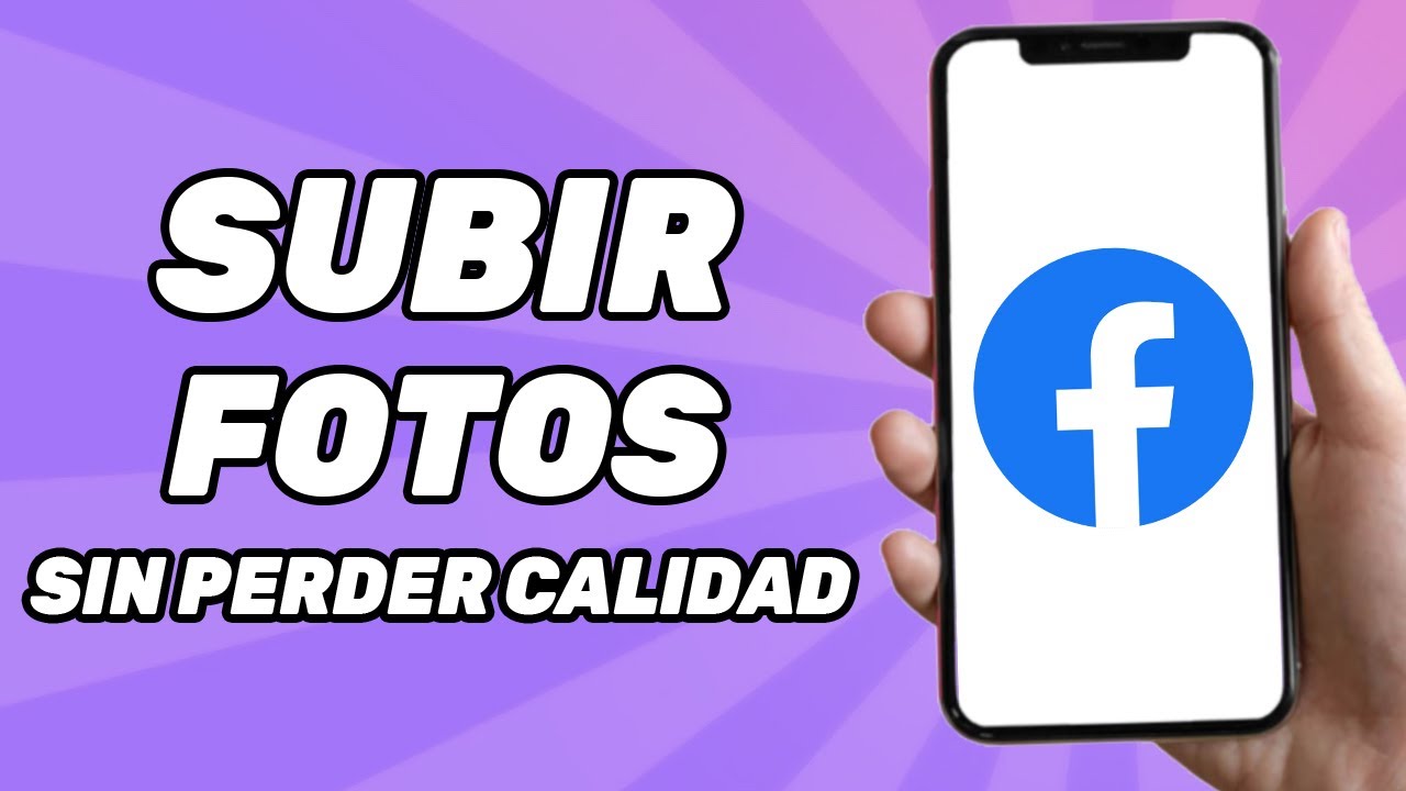 Como Subir Fotos en Facebook sin perder Calidad | 2025 - YouTube