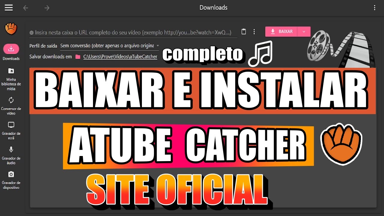 COMO BAIXAR ATUBE CATCHER SITE OFICIAL - YouTube
