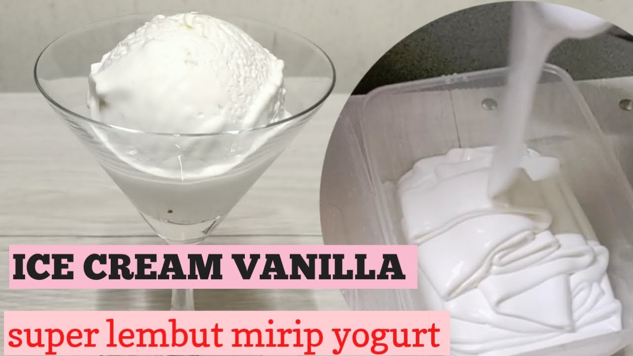 Ice Cream Vanilla | Cara membuat es krim vanilla rasanya enak dan teksturnya lembut banget - YouTube