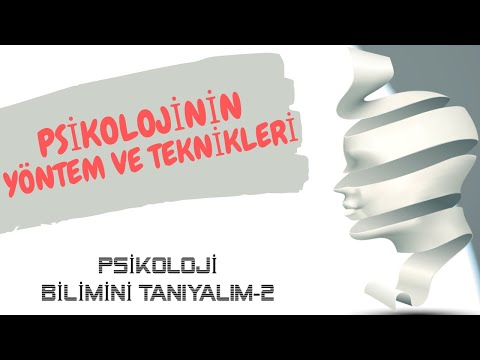 Psikolojinin Yöntem ve Teknikleri (Psikoloji Bilimini Tanıyalım) AYT-Felsefe Grubu #3