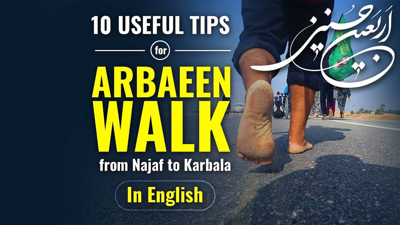 Arbaeen Walk - English Version - 10 Useful Tips for the walk from Najaf ...
