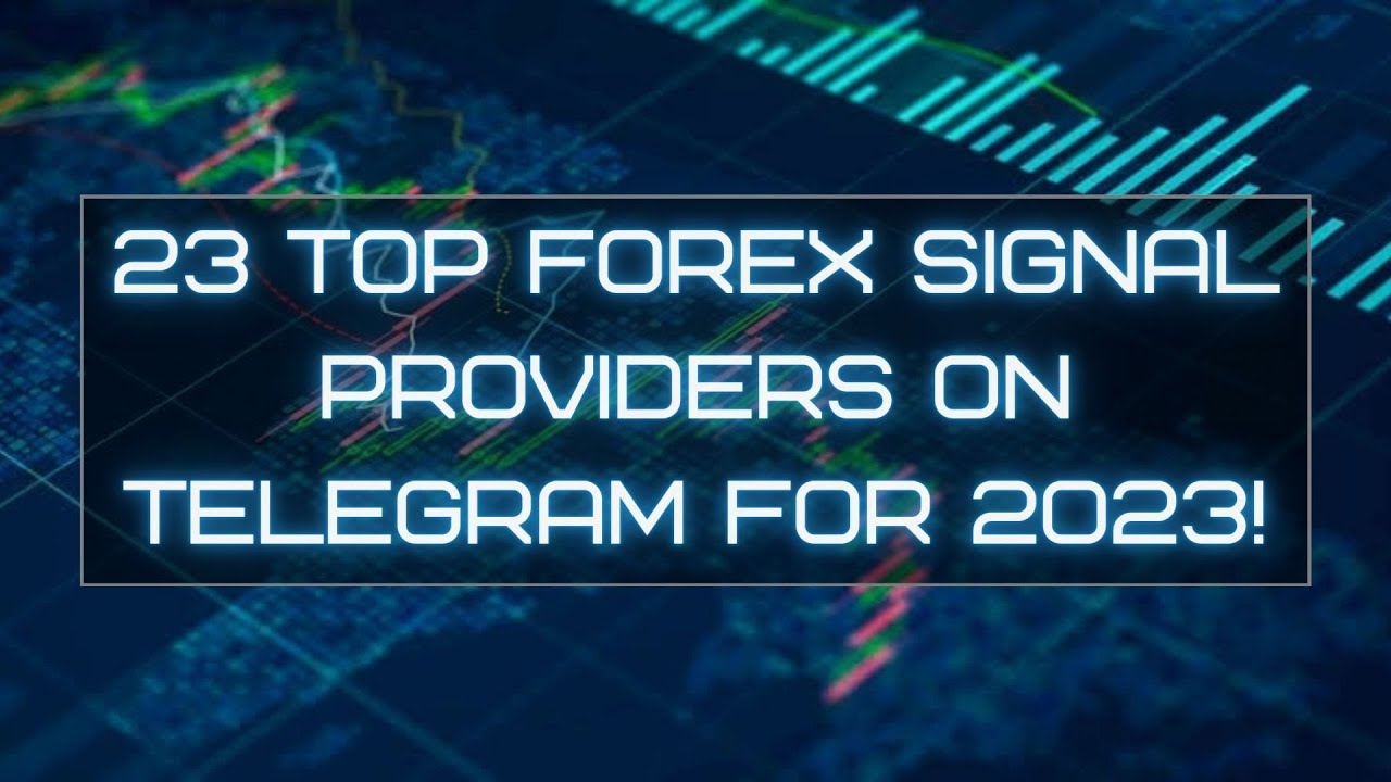 23 TOP FOREX SIGNAL PROVIDERS ON TELEGRAM FOR 2023! - YouTube