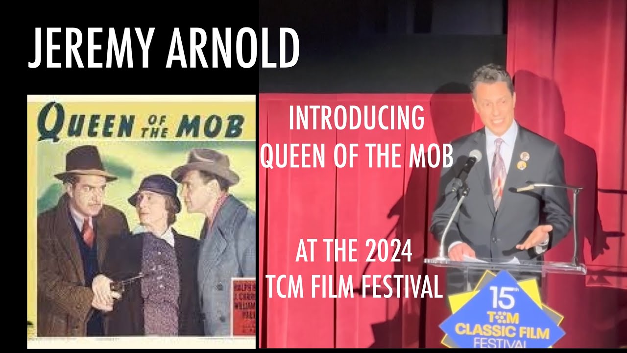 Jeremy Arnold introduces QUEEN OF THE MOB (1940) at the 2024 TCM Film ...