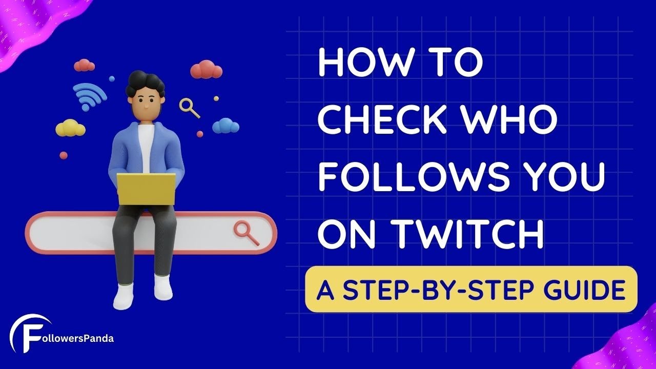 How to View Your Twitch Followers List Easily | Step-by-Step Guide 2025 ...