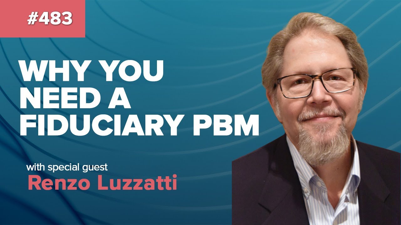 Ep# 483 Why You Need A Fiduciary PBM with Renzo Luzzatti | ShiftShapers ...