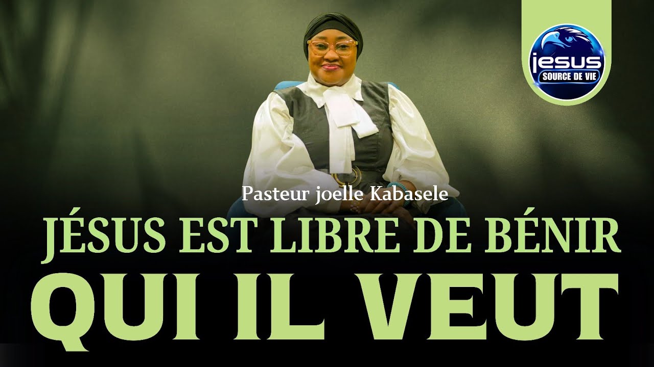 Pasteur joelle Kabasele | Jésus est libre de bénir qui il veut - YouTube