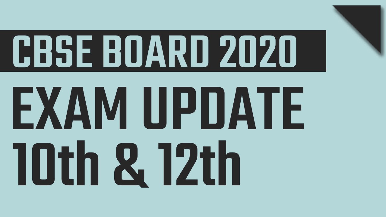 CBSE Board 2020: Class 10th & 12th के Exam नहीं हुए स्थगित - YouTube