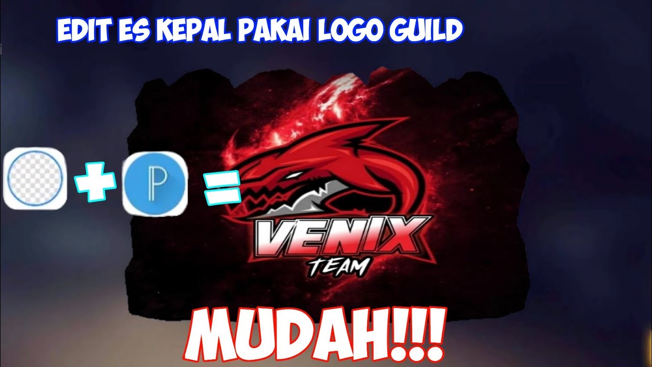 TUTORIAL EDIT ES KEPAL PAKAI LOGO GUILD KITA SENDIRI😺|| MUDAH!! || FREE ...