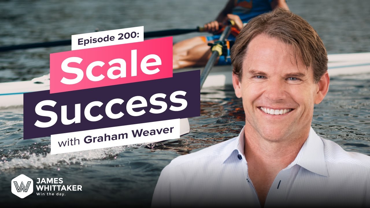 How to Scale Success with Graham Weaver: Ep 200 | Win the Day with ...