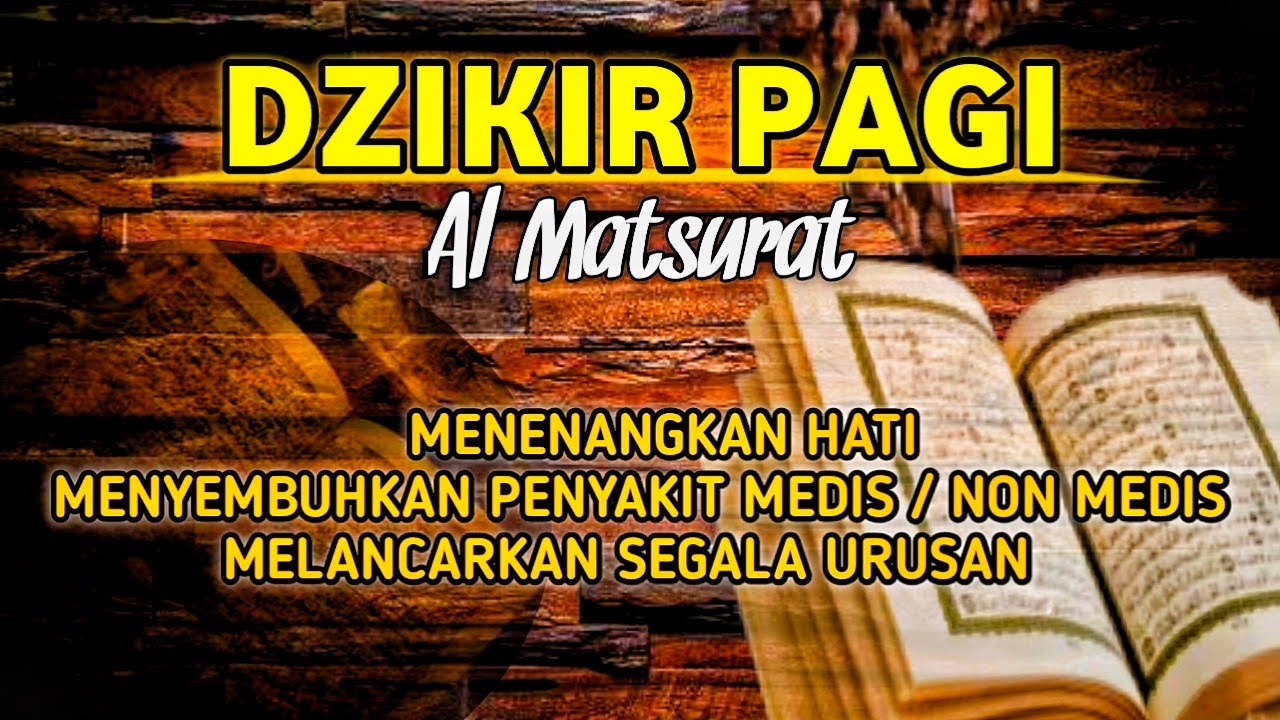 DZIKIR PAGI | Dzikir Penenang Hati, Penyembuh Penyakit Medis / Non ...