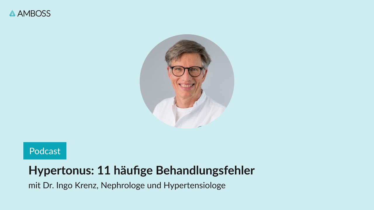 Hypertonus: 11 häufige Behandlungsfehler vermeiden | AMBOSS-Podcast ...