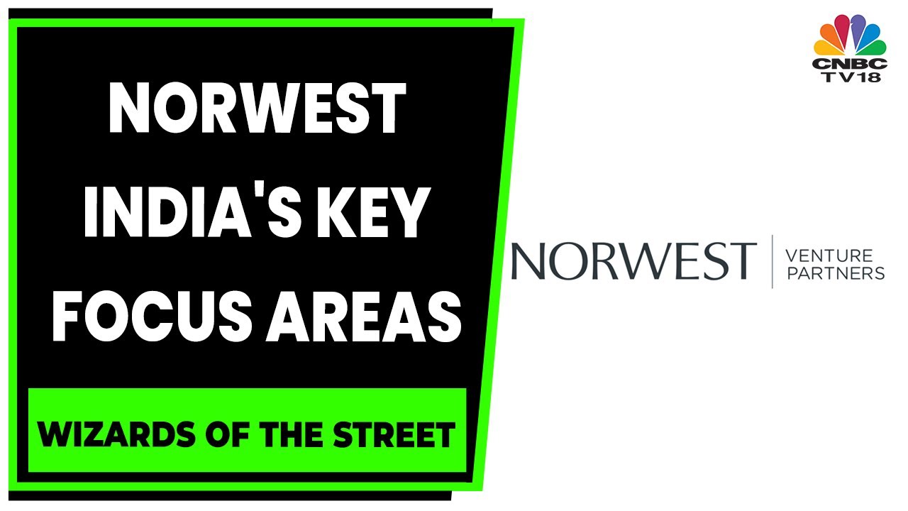Niren Shah Of Norwest India Talks About Key Focus Areas | Wizards Of ...
