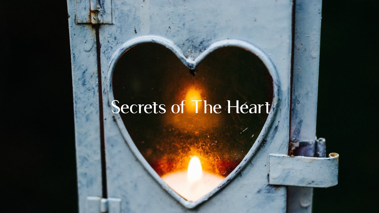 Secrets of The Heart - YouTube