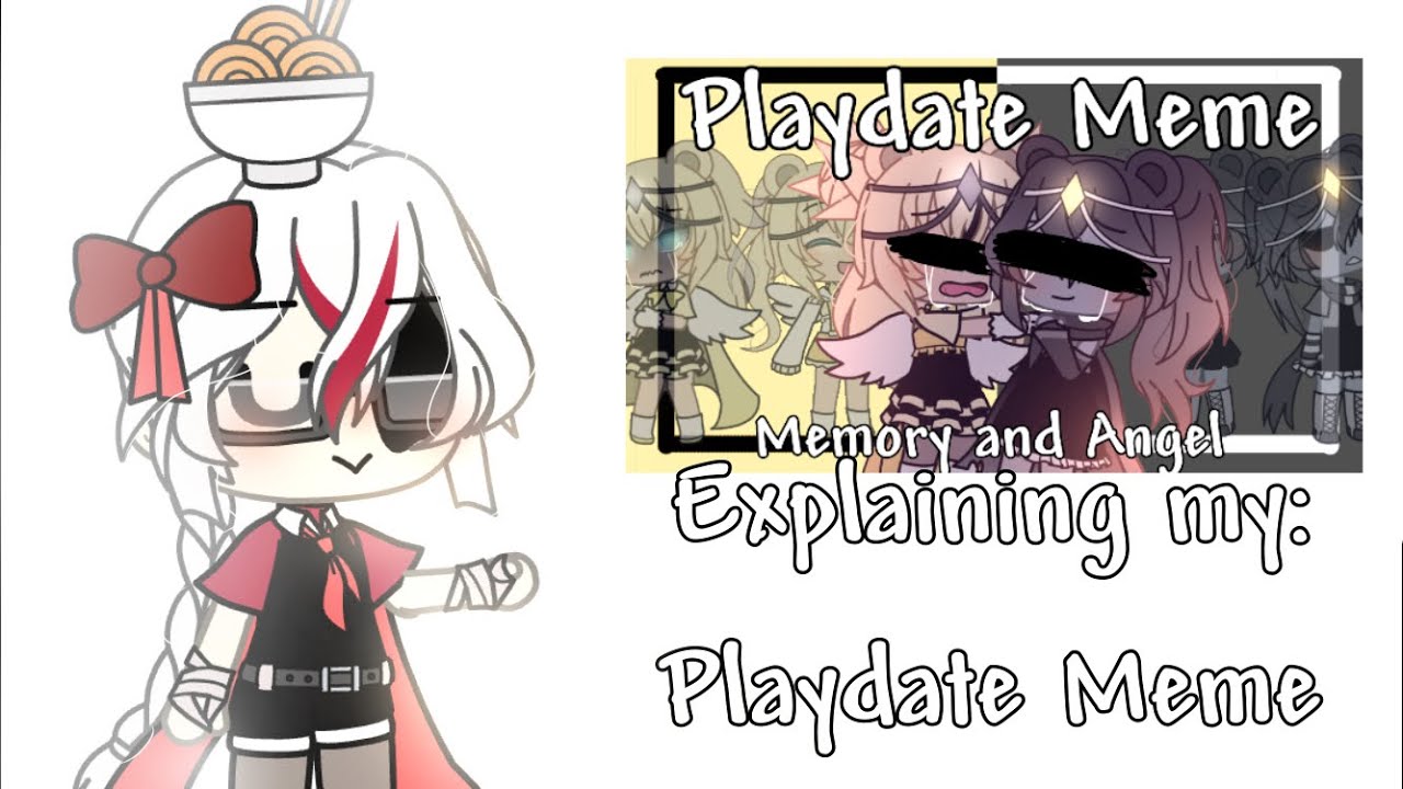 Explaining My Playdate Meme 😍 | Pause to read - YouTube