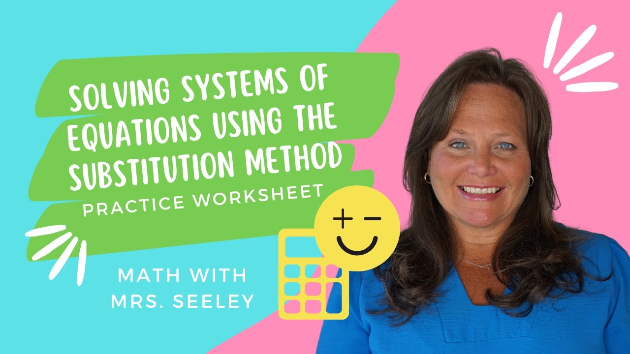 Solve Systems of Equations Using the Substitution Method Practice ...