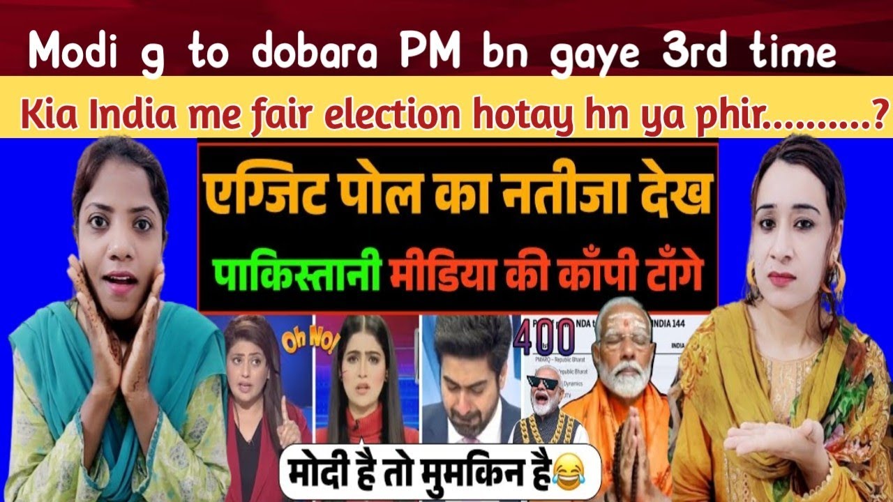 Pakistani reacts to India me Election ke Exit poll ka result dekh Pak ...
