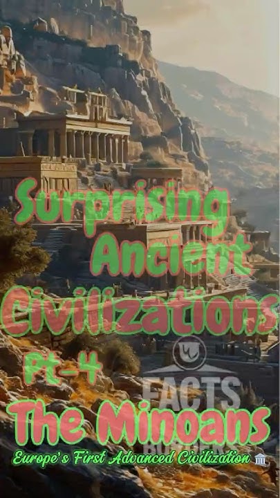 🏛️Europe’s First Advanced Civilization, The Minoans: Surprising Ancient ...