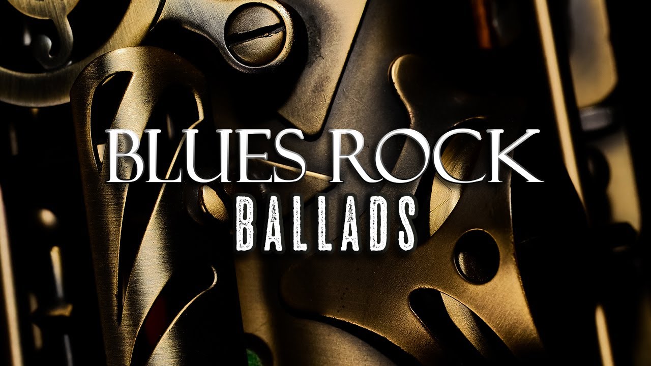 Blues & Rock - Power Rock Ballads and Blues Music - YouTube