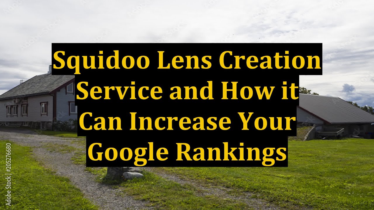 Squidoo Lens Creation Service and How it Can Increase Your Google ...