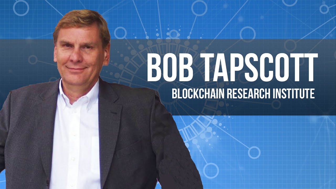 Bob Tapscott - How Corporations are Taking on Blockchain Technology ...