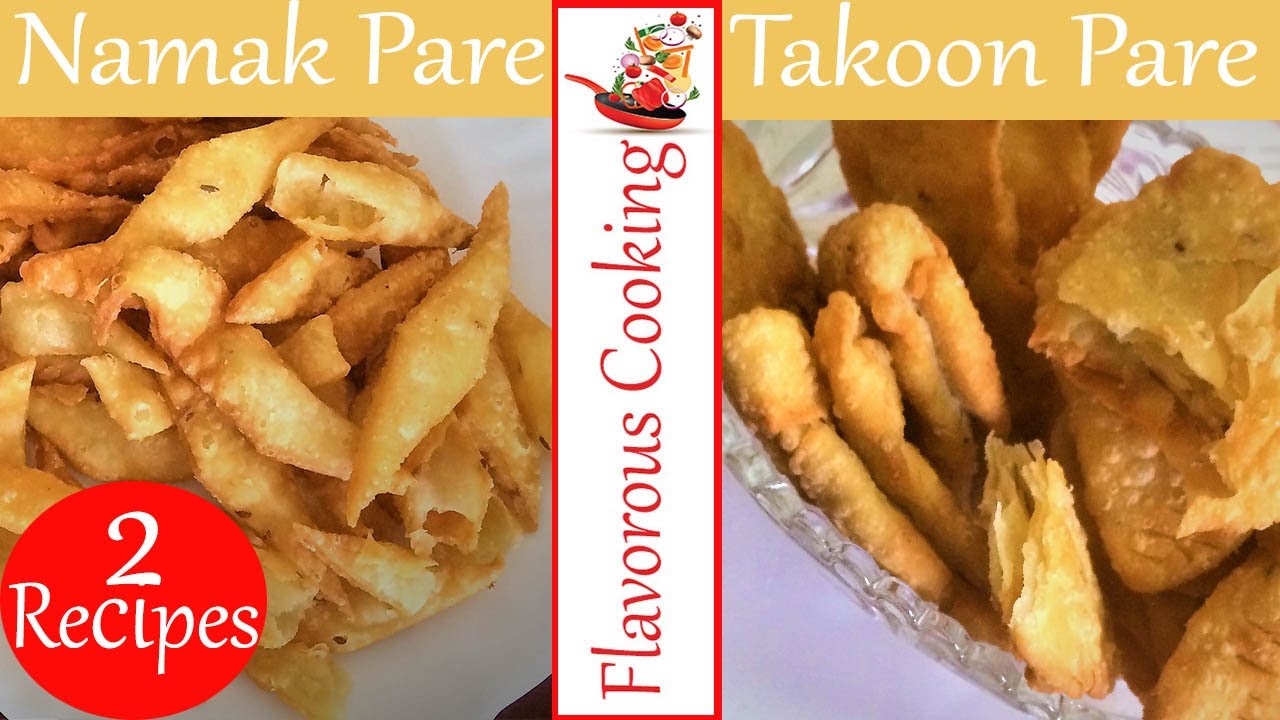 Namak Pare | Takoon Pare | 2 Namkeen pare Recipe by Flavorous Cooking ...