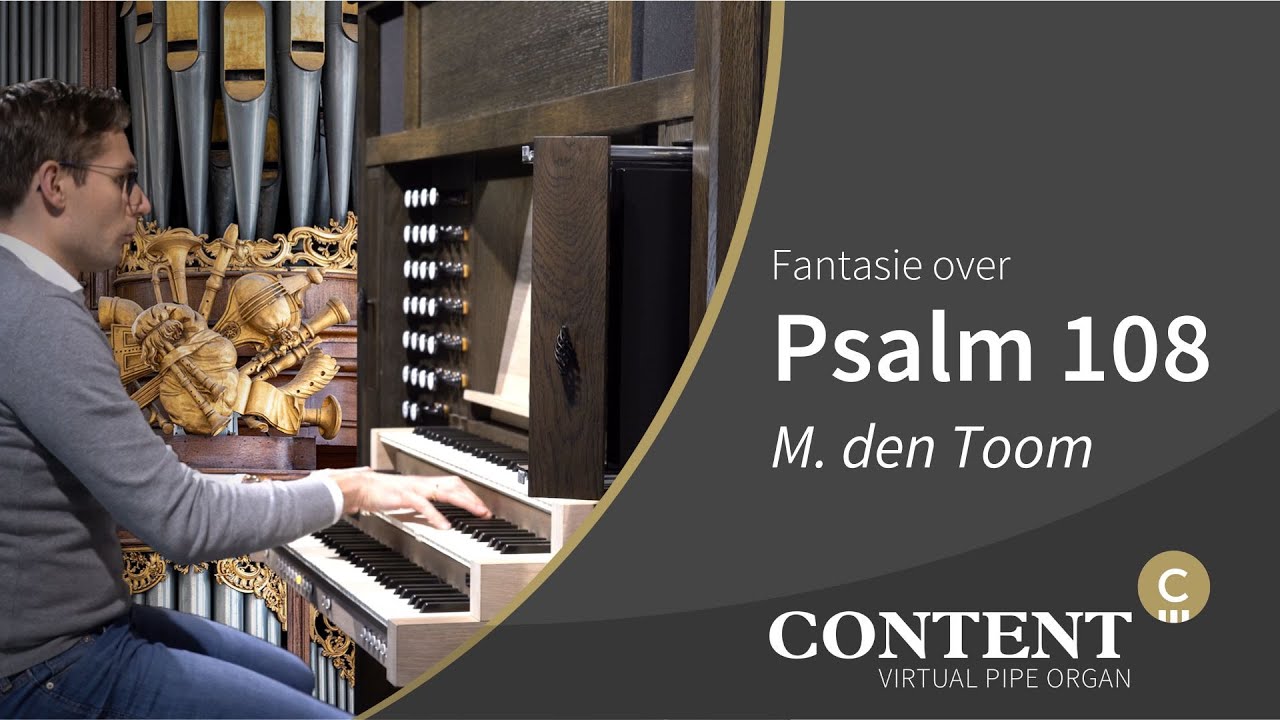 Gerwin Boswijk plays: 'Fantasie over Psalm 108' | M. den Toom ...