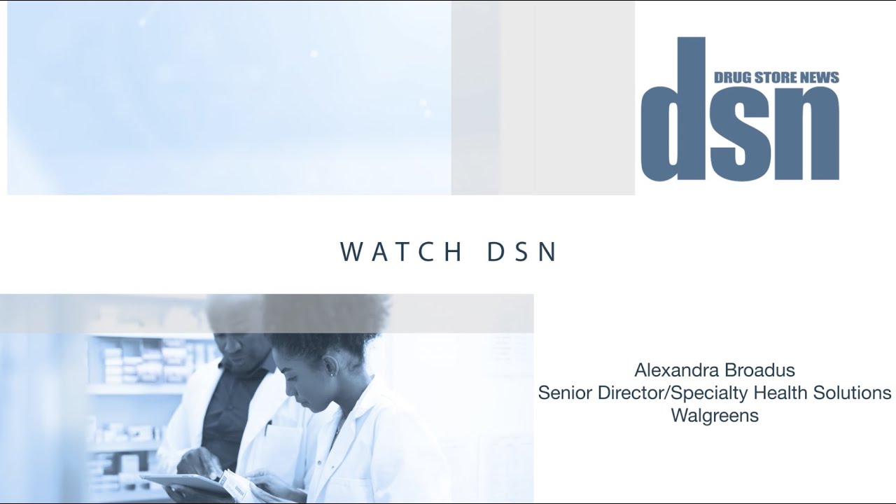 Watch DSN: Walgreens’ Broadus discusses specialty pharmacy care - YouTube