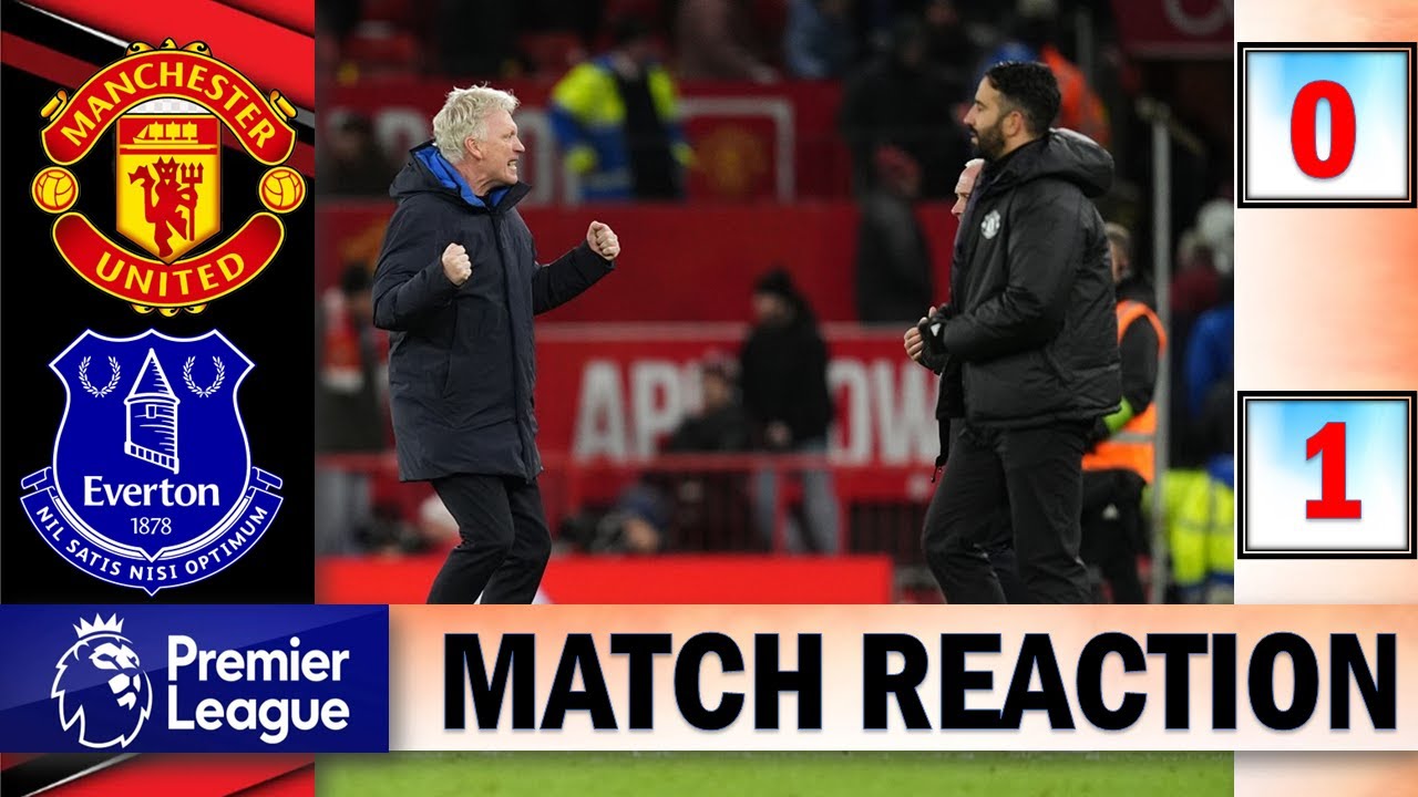 All Looked Horrible !!! Manchester United 0 - 1 Everton | Match ...