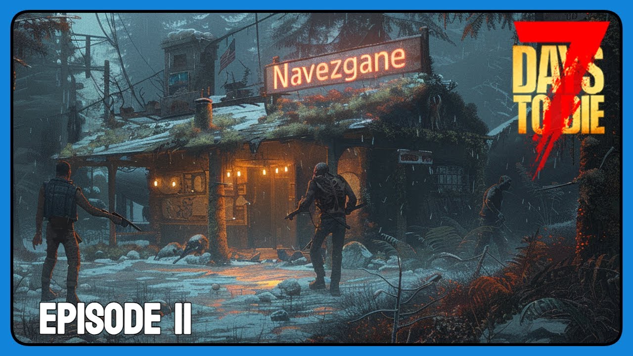 7 Days To Die - Navezgane - Basics Reloaded - Episode 2 - YouTube