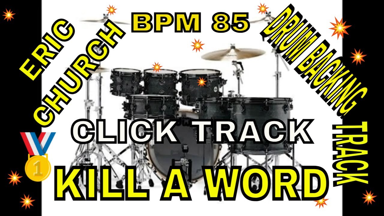 Kill a Word by Eric Church, Drum Backing Track, BPM 85 - YouTube