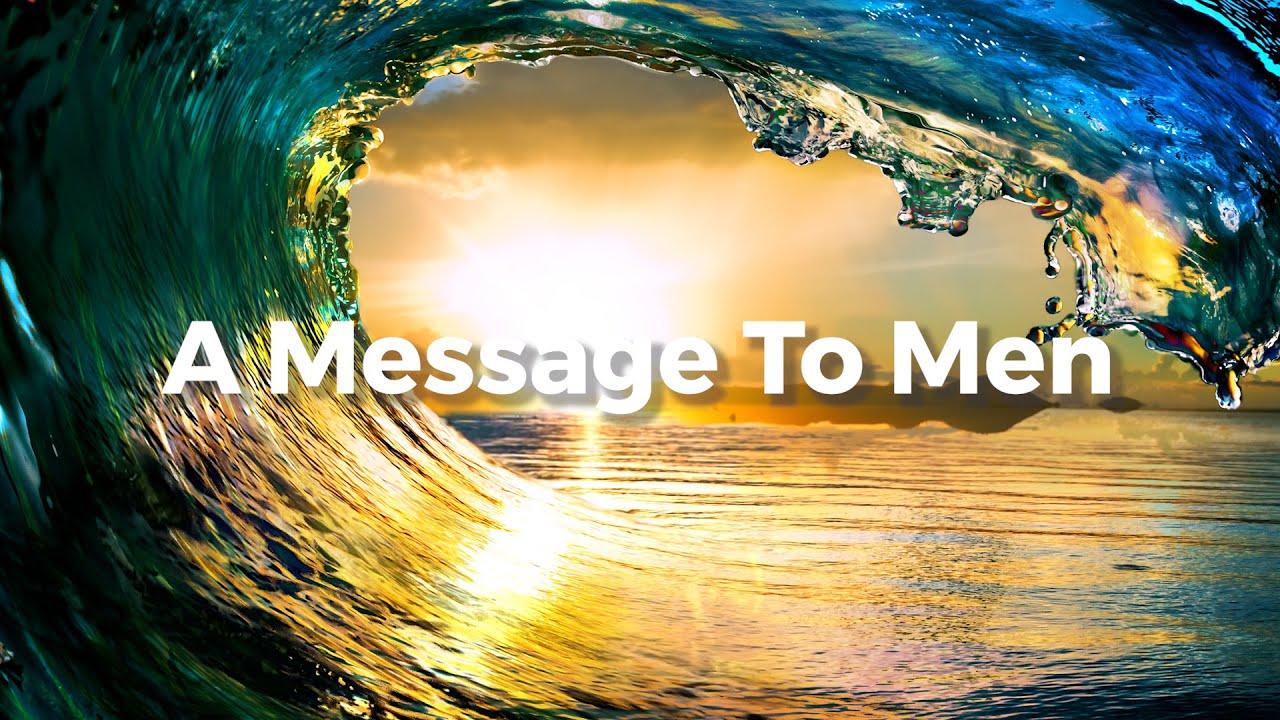 A Message To Men: Men And Emotions In The 21st Century - YouTube