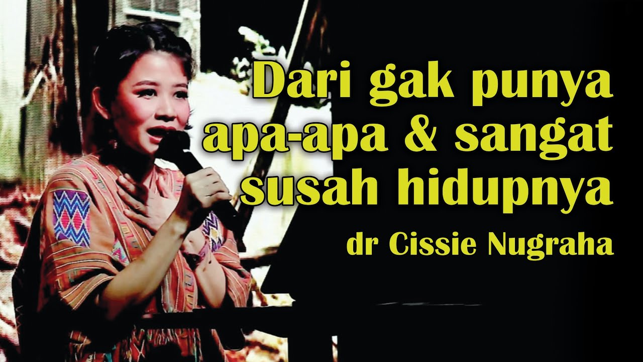 Gak punya apa-apa dan susah - dr Cissie Nugraha #jhccmten - YouTube