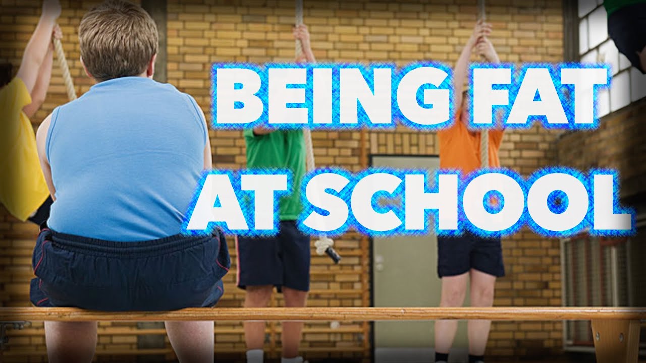 What Is It Like Being Fat at School? - YouTube