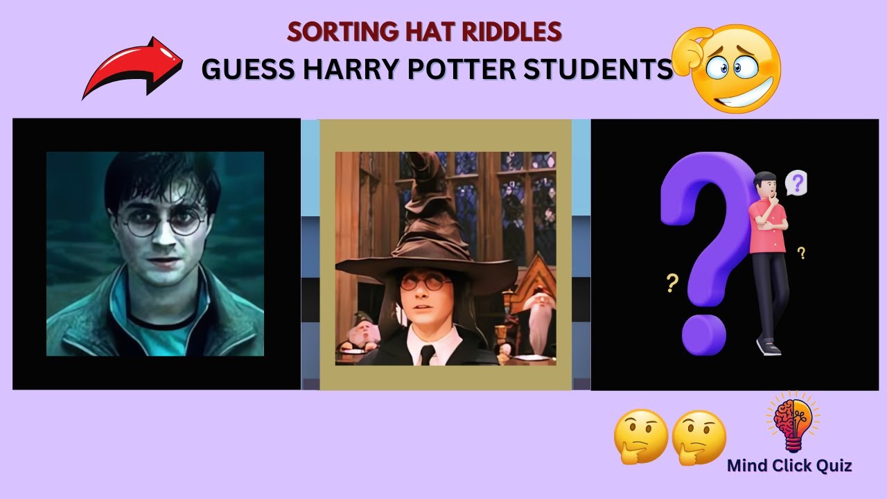 Sorting Hat Riddles: Guess the Harry Potter Students | Are You a ...