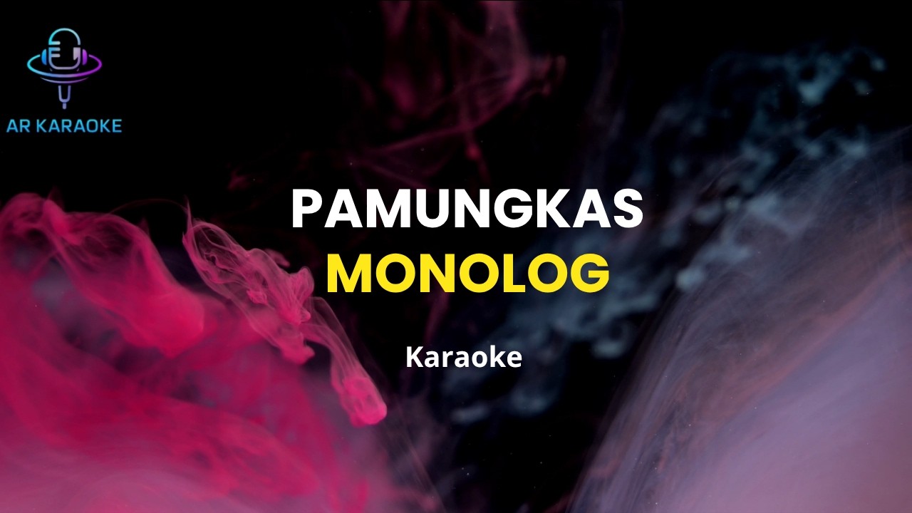 Pamungkas – Monolog (Karaoke) - YouTube