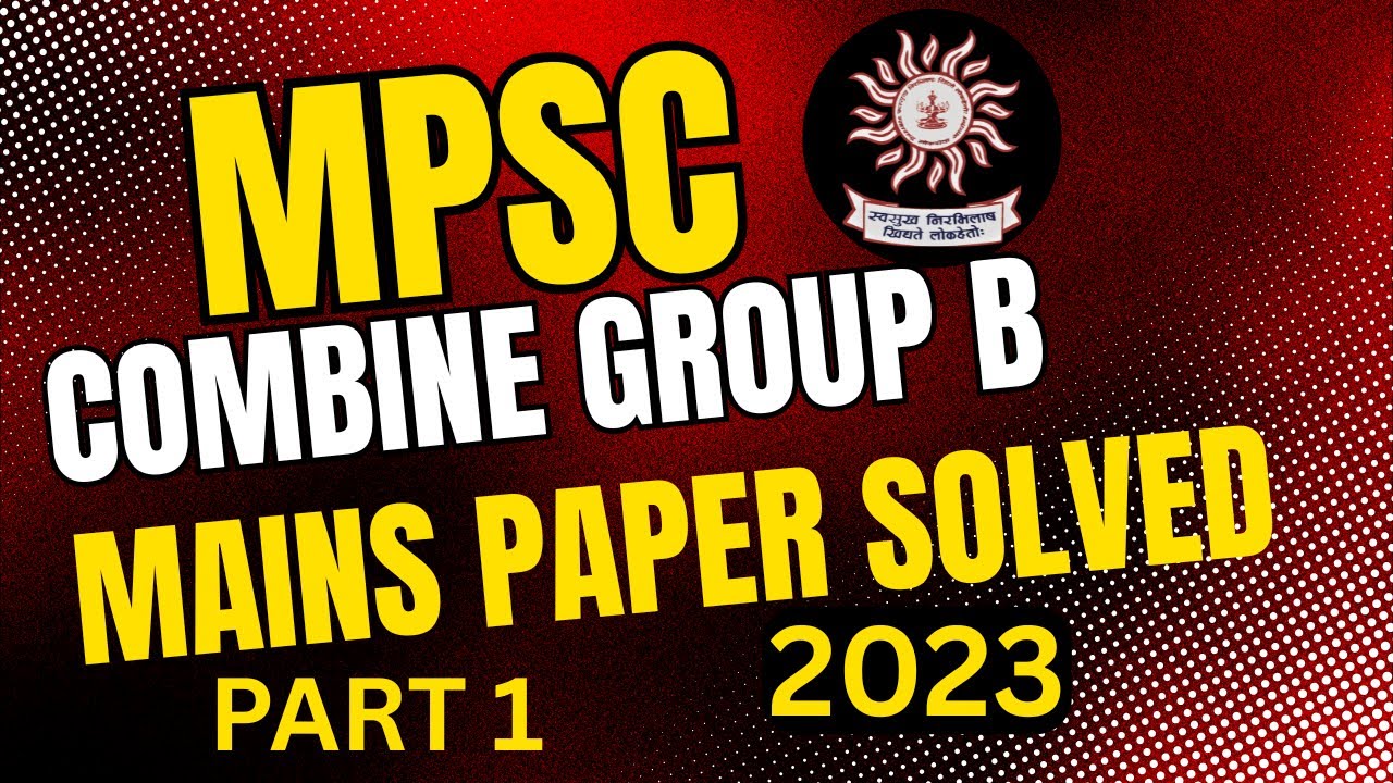 MPSC COMBINE GROUP B MAINS 2023 PART 1 - YouTube