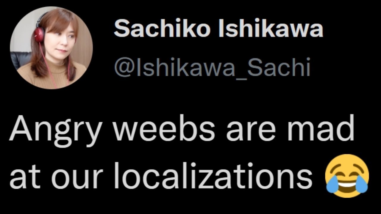 Woke Localizers Attack "Weebs" For Criticizing Their Mistranslations ...