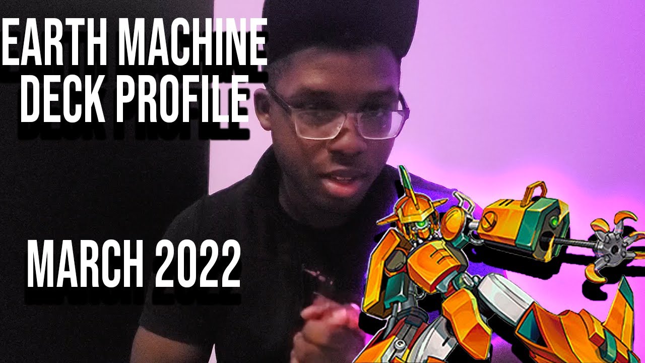 BEST Competitive Earth Machine Deck Profile March 2022 - YuGiOh - YouTube