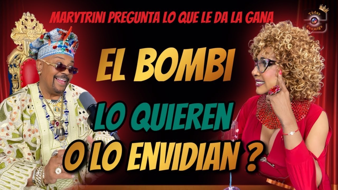 El Bombi, Lo quieren o lo envidian ? Marytrini en Tuday Conmigo TV ...