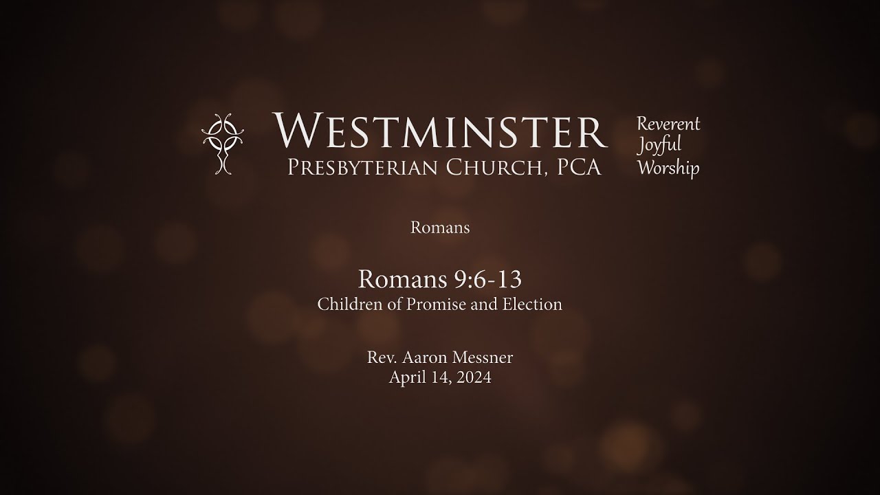 Romans 9:6-13 - Children of Promise and Election - YouTube