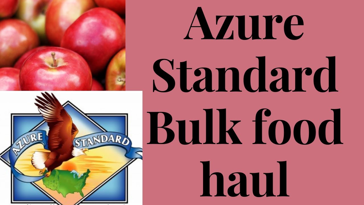 Azure Standard Bulk food haul - YouTube