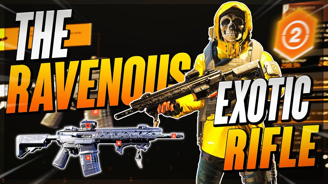 *BEST IN SLOT RIFLE* The Division 2: THE RAVENOUS EXOTIC RIFLE is an ...
