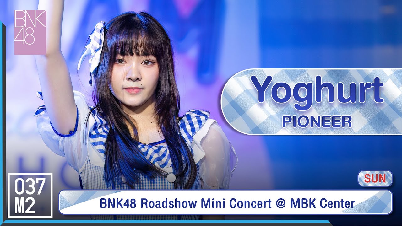 BNK48 Yoghurt - PIONEER @ 𝗕𝗡𝗞𝟰𝟴 𝟰𝘁𝗵 𝗔𝗹𝗯𝘂𝗺 "𝗚𝗶𝗻𝗴𝗵𝗮𝗺 𝗖𝗵𝗲𝗰𝗸" 𝗥𝗼𝗮𝗱𝘀𝗵𝗼𝘄 [Fancam 4K 60p] 231001 - YouTube