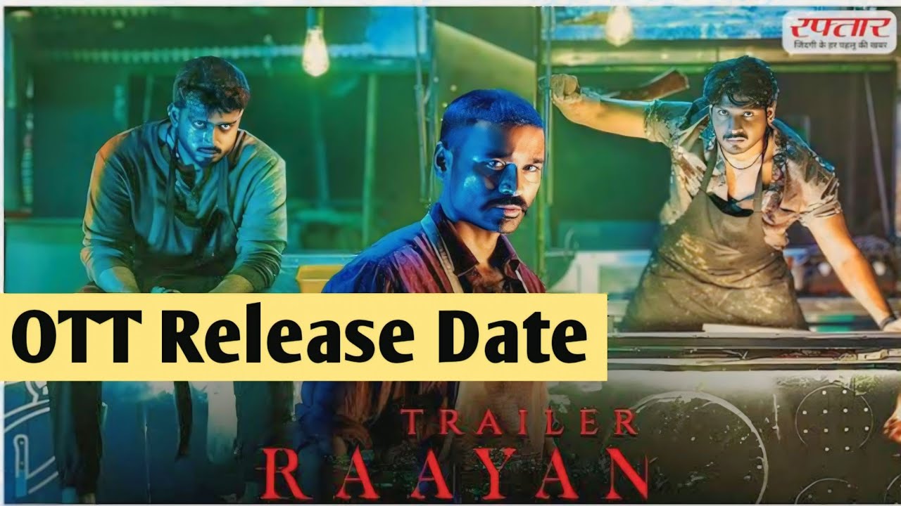Rayaan Movie Ott Release Date in Hindi - YouTube
