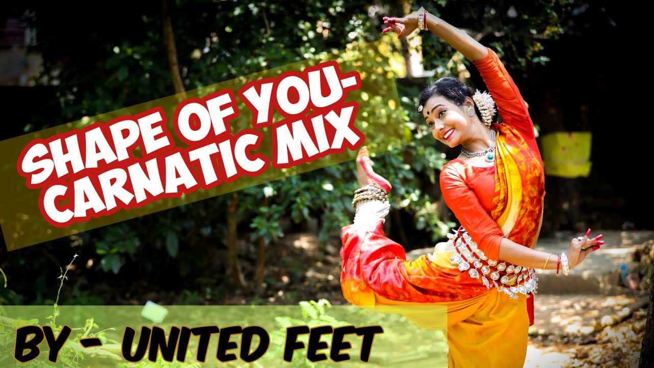 Shape Of You Indian Mix || New Age Carnatic || United Feet || Purnata ...
