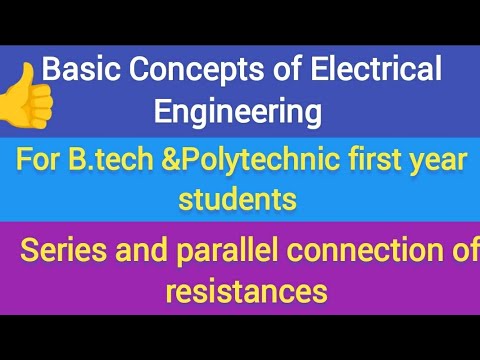 Lecture-02 Basic concepts of Electrical Engineering|Series and Parallel ...