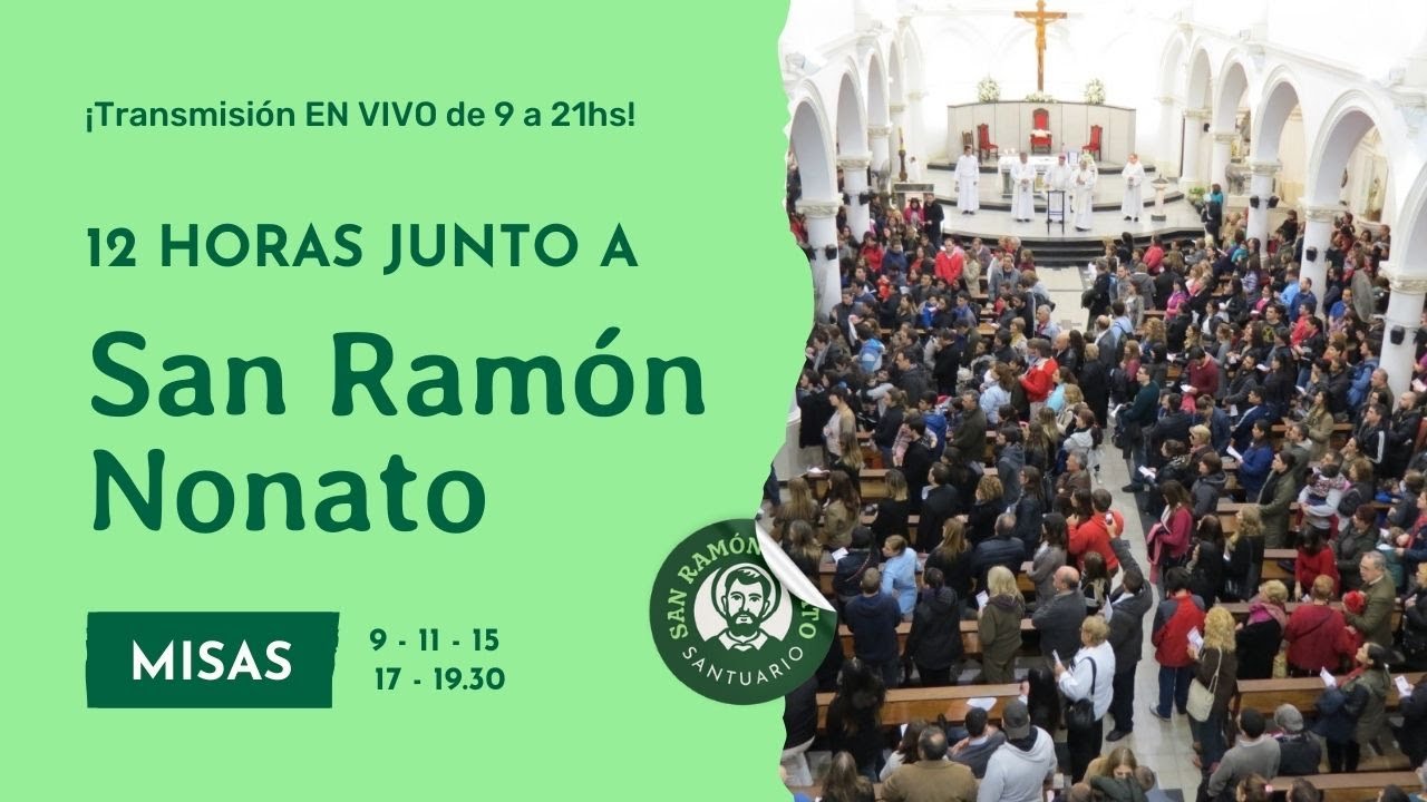 FIESTA DE SAN RAMÓN / 12 horas junto a San Ramón - Domingo 31 de Agosto ...