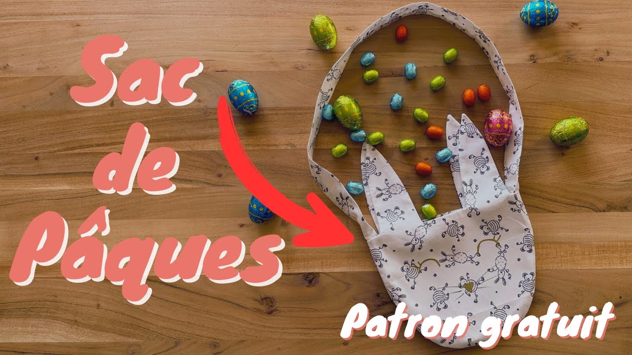 Coudre un sac de Pâques - PATRON GRATUIT -Tuto couture débutant - YouTube